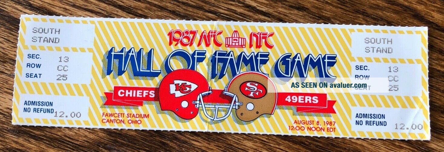 1987 NFL Hall - Of - Fame Game San Francisco/Kansas City FULL Ticket ...