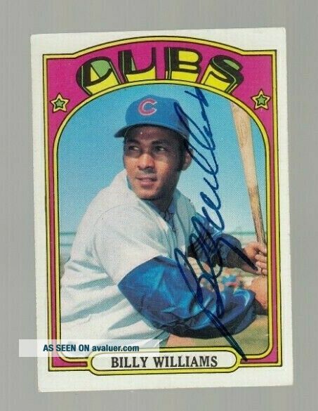 Billy Williams Signed 1972 Topps Baseball Card Autograph 100 Guaranteed ...